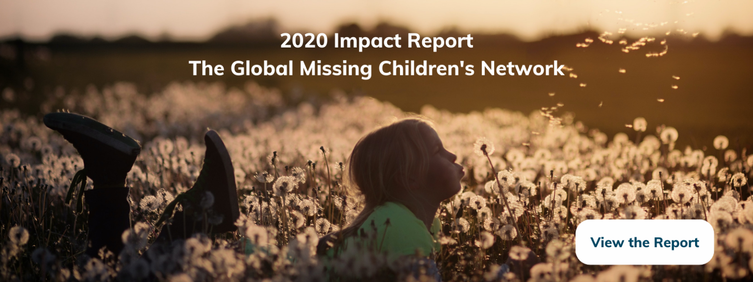 The Global Missing Children's Network 2020 Impact Report ...